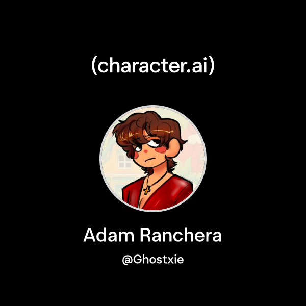 Chat with Adam Ranchera | character.ai | Personalized AI for every ...