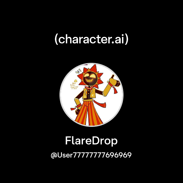 Chat with FlareDrop | character.ai | Personalized AI for every moment ...