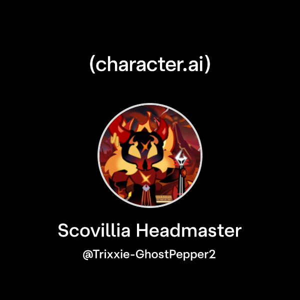 Chat with Scovillia Headmaster | character.ai | Personalized AI for ...