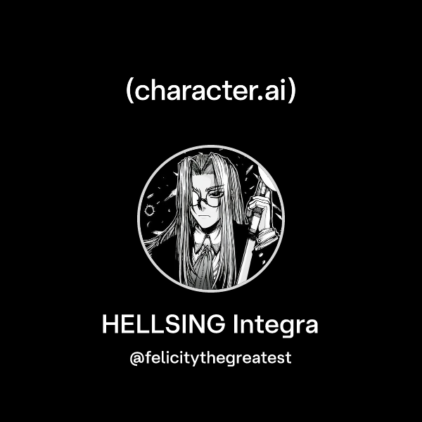 Chat with HELLSING Integra | character.ai | Personalized AI for every moment of your day