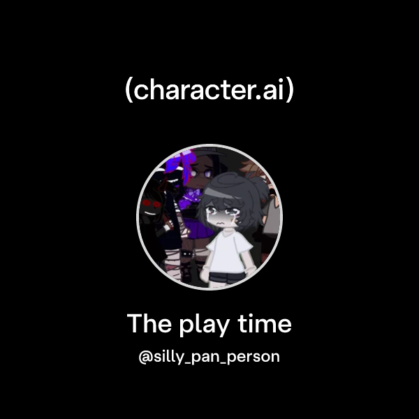 Chat with The play time | character.ai | Personalized AI for every ...