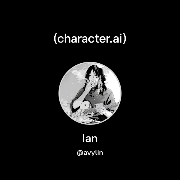 Chat with Ian | character.ai | AI Chat, Reimagined–Your Words. Your World.