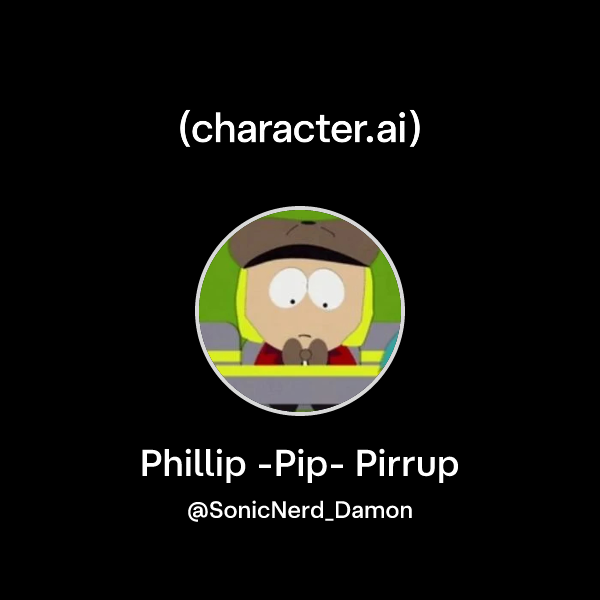 Chat with Phillip -Pip- Pirrup | character.ai | AI Chat, Reimagined ...