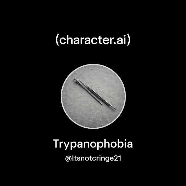 Chat with Trypanophobia | character.ai | AI Chat, Reimagined–Your Words ...