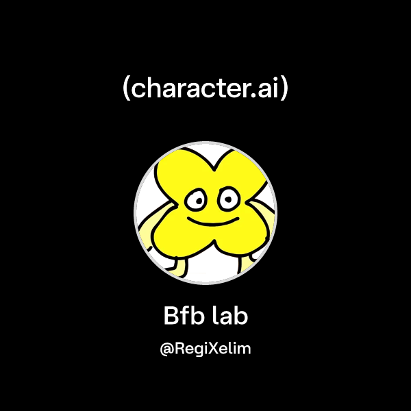 Chat with Bfb lab | character.ai | AI Chat, Reimagined–Your Words. Your ...