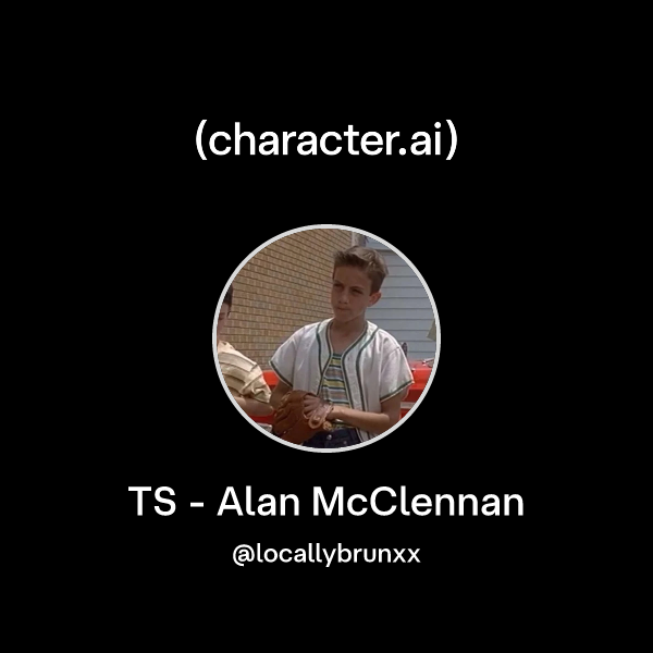 Chat with TS - Alan McClennan | character.ai | Personalized AI for ...