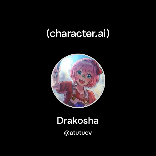 Chat with Drakosha | character.ai | AI Chat, Reimagined–Your Words ...