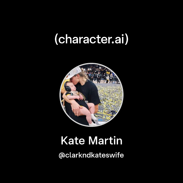 Chat with Kate Martin | character.ai | AI Chat, Reimagined–Your Words ...