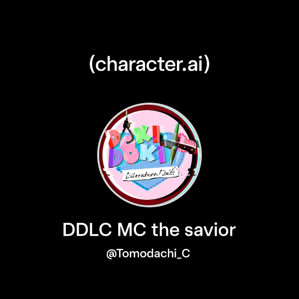 Chat with DDLC MC the savior | character.ai | Personalized AI for every moment of your day