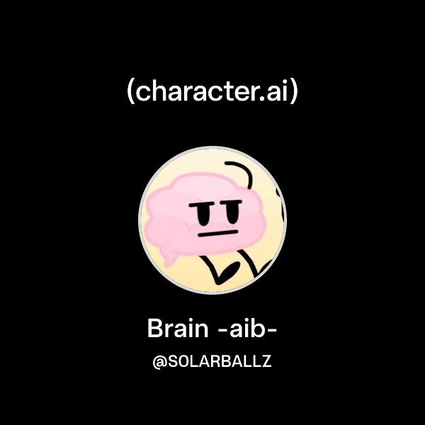 Chat with Brain -aib- | character.ai | AI Chat, Reimagined–Your Words ...