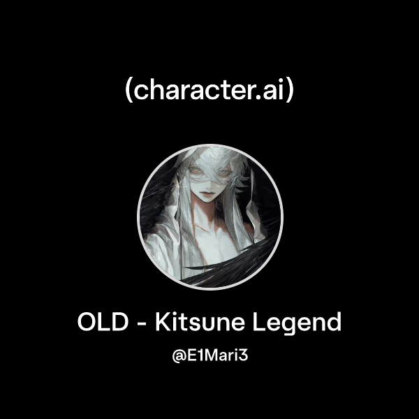 Chat with OLD - Kitsune Legend | character.ai | AI Chat, Reimagined ...