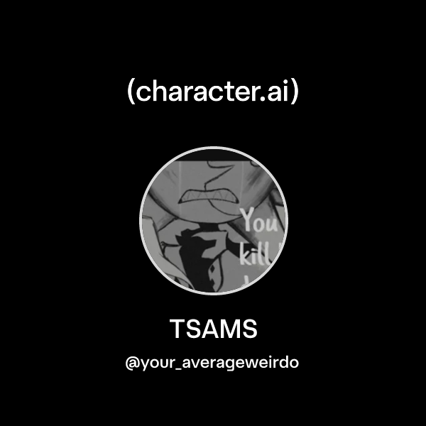 Chat with TSAMS | character.ai | AI Chat, Reimagined–Your Words. Your ...