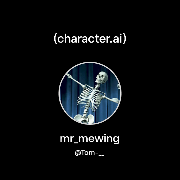 Chat with mr_mewing | character.ai | AI Chat, Reimagined–Your Words ...