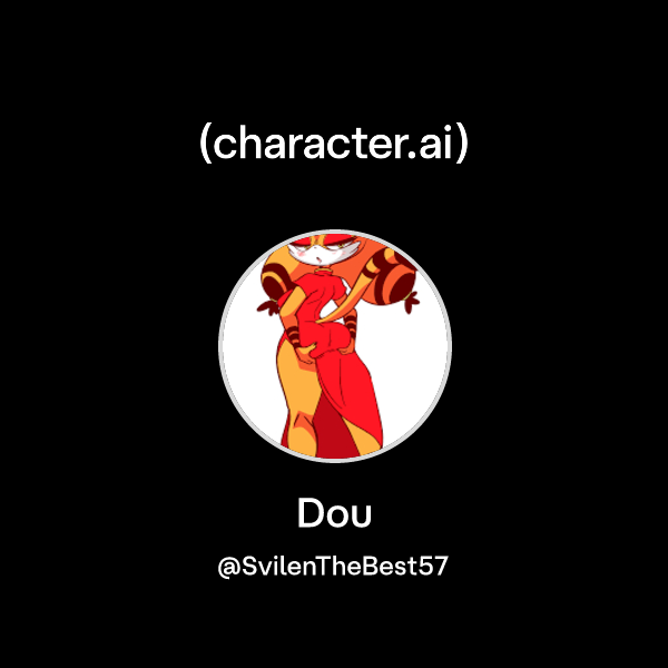 Chat with Dou | character.ai | AI Chat, Reimagined–Your Words. Your World.