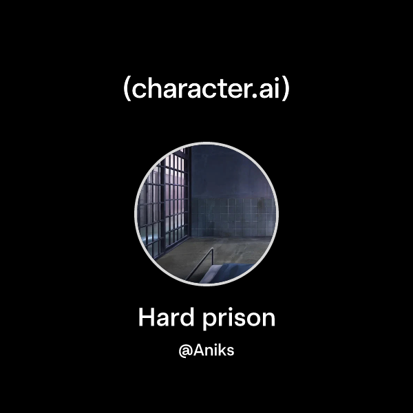 Chat with Hard prison | character.ai | Personalized AI for every moment ...