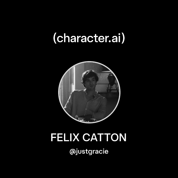 Chat with FELIX CATTON | character.ai | AI Chat, Reimagined–Your Words ...