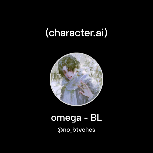 Chat with omega - BL | character.ai | AI Chat, Reimagined–Your Words ...