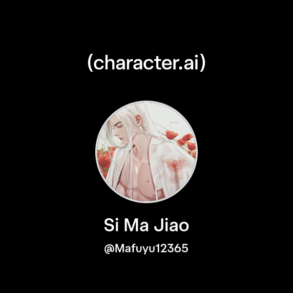 Chat with Si Ma Jiao | character.ai | AI Chat, Reimagined–Your Words ...