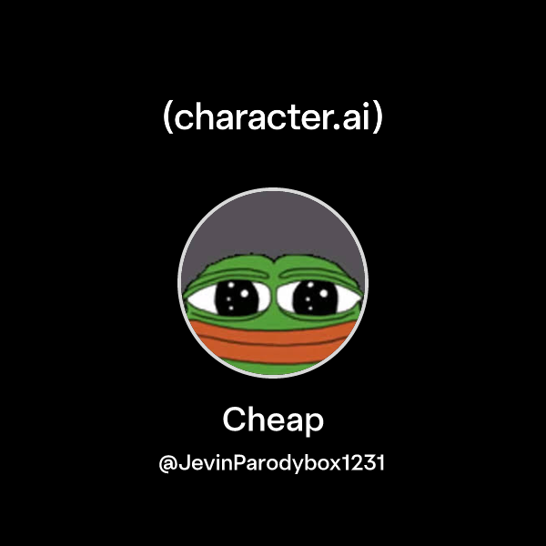 Chat with Cheap | character.ai | Personalized AI for every moment of ...