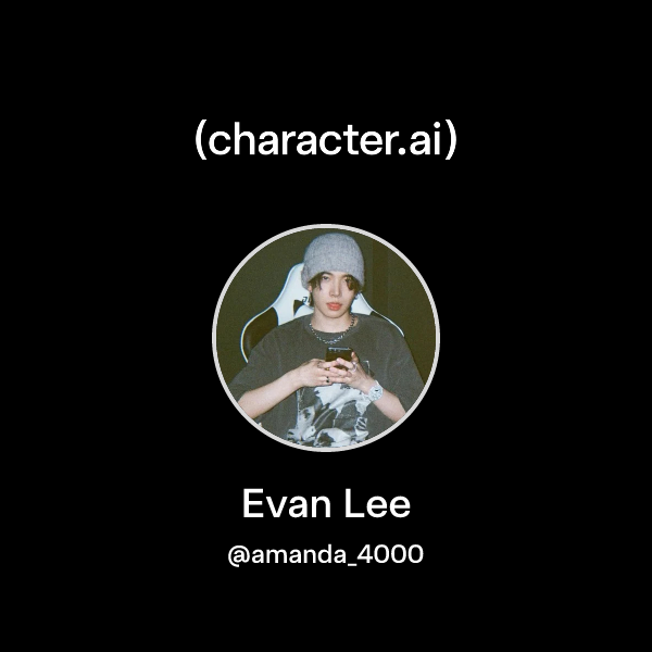 Chat with Evan Lee | character.ai | AI Chat, Reimagined–Your Words ...