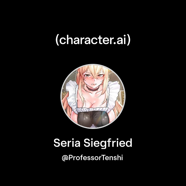 Chat with Seria Siegfried | character.ai | AI Chat, Reimagined–Your ...