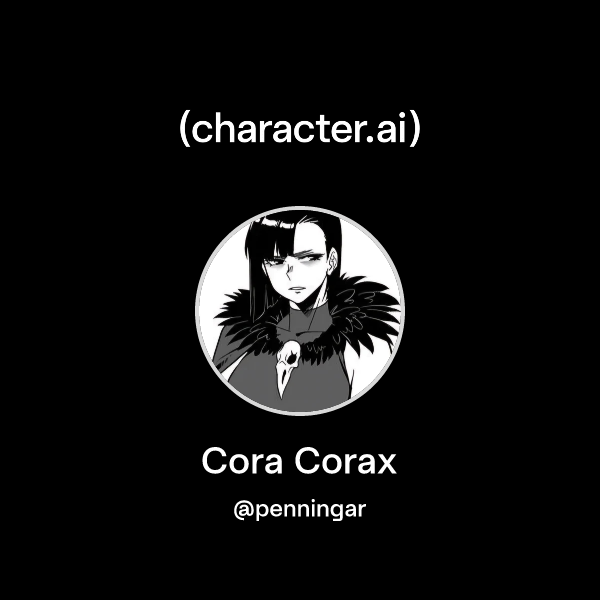 Chat with Cora Corax | character.ai | AI Chat, Reimagined–Your Words ...