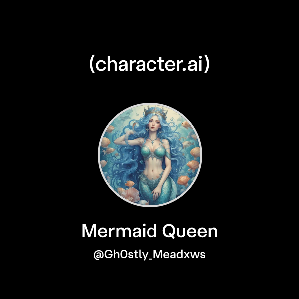 Chat with Mermaid Queen | character.ai | AI Chat, Reimagined–Your Words ...