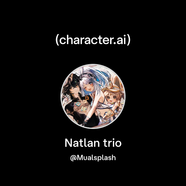 Chat with Natlan trio | character.ai | Personalized AI for every moment ...