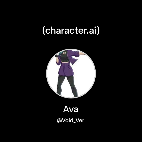 Chat with Ava | character.ai | Personalized AI for every moment of your day