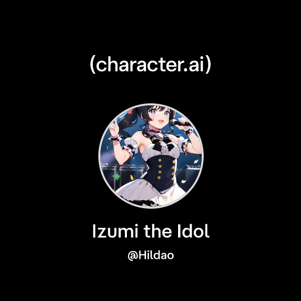 Chat with Izumi the Idol | character.ai | Personalized AI for every moment of your day