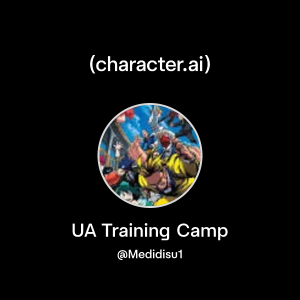 Chat with UA Training Camp | character.ai | Personalized AI for every ...