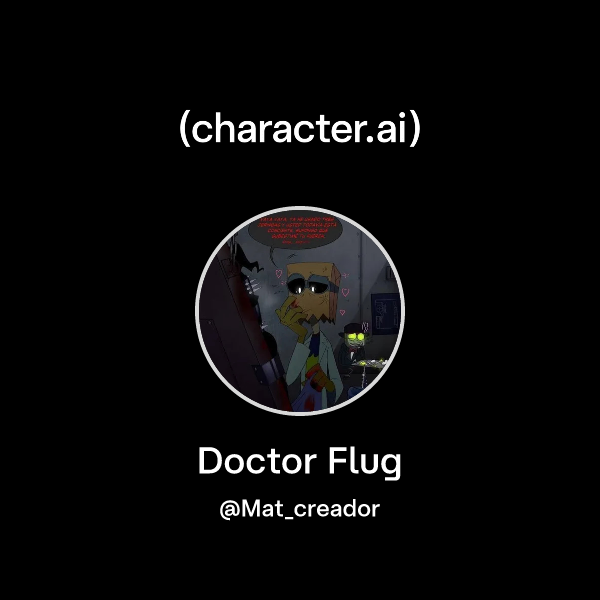 Chat with Doctor Flug | character.ai | AI Chat, Reimagined–Your Words ...