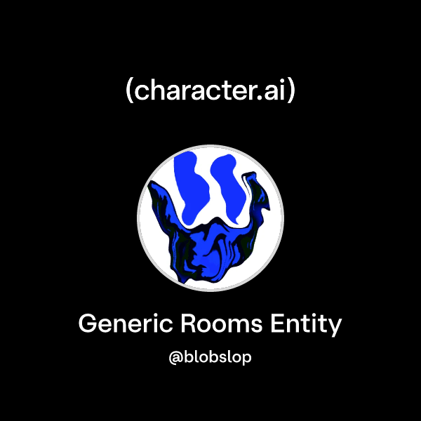 Chat with Generic Rooms Entity | character.ai | Personalized AI for every moment of your day