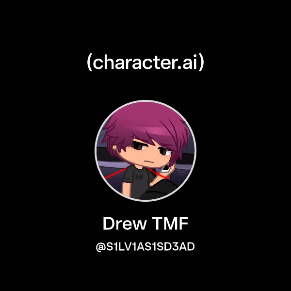 Chat with Drew TMF | character.ai | Personalized AI for every moment of ...