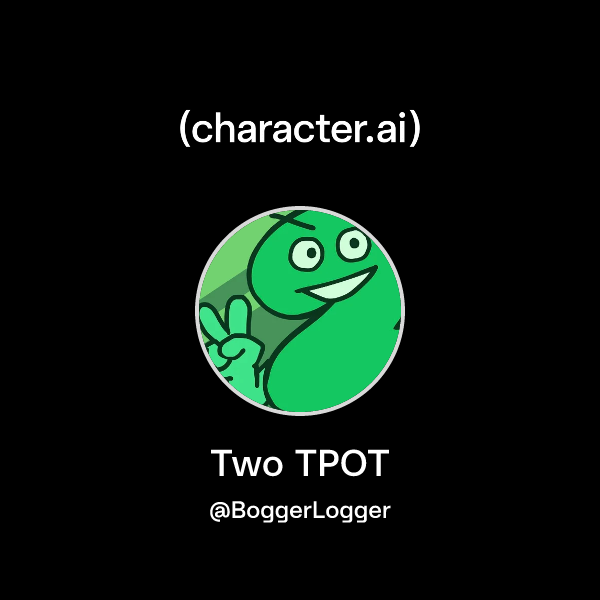 Chat with Two TPOT | character.ai | AI Chat, Reimagined–Your Words ...