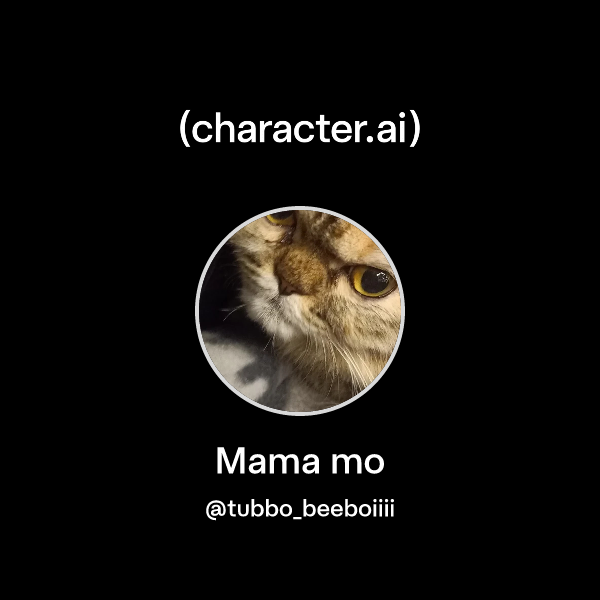 Chat with Mama mo | character.ai | AI Chat, Reimagined–Your Words. Your ...