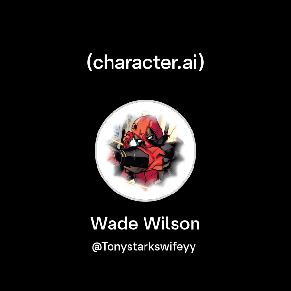 Chat with Wade Wilson | character.ai | AI Chat, Reimagined–Your Words. Your World.