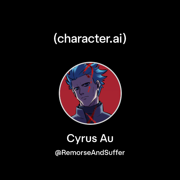 Chat with Cyrus Au | character.ai | Personalized AI for every moment of your day