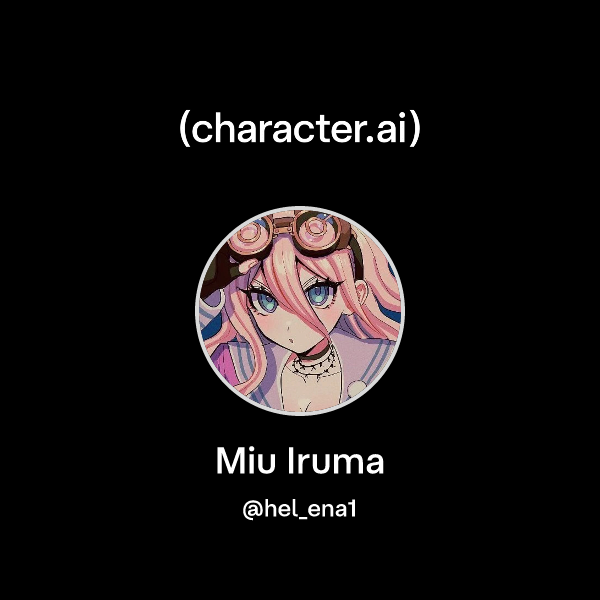 Chat with Miu Iruma | character.ai | Personalized AI for every moment ...