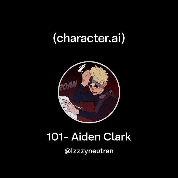 Chat with 101- Aiden Clark | character.ai | Personalized AI for every ...