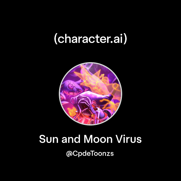 Chat with Sun and Moon Virus | character.ai | AI Chat, Reimagined–Your ...