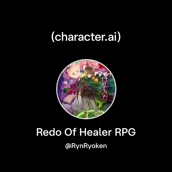 Chat with Redo Of Healer RPG | character.ai | AI Chat, Reimagined–Your ...