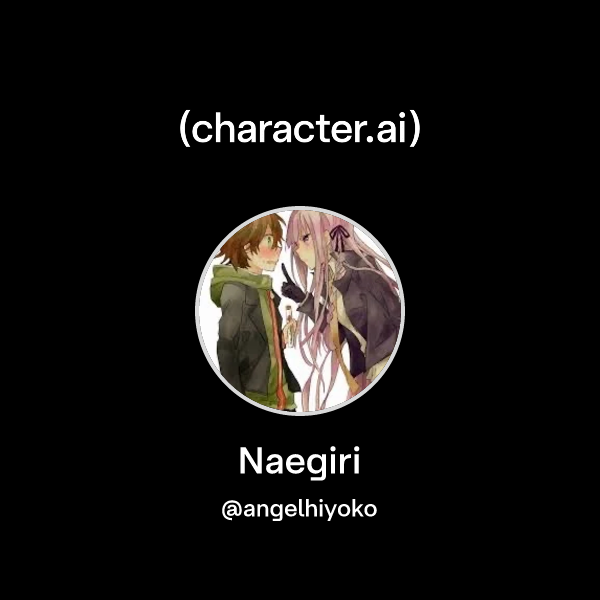 Chat with Naegiri | character.ai | Personalized AI for every moment of ...