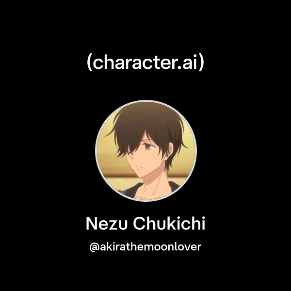 Chat with Nezu Chukichi | character.ai | AI Chat, Reimagined–Your Words ...