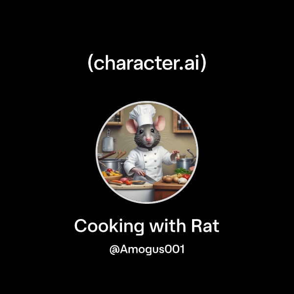 Chat with Cooking with Rat | character.ai | Personalized AI for every ...
