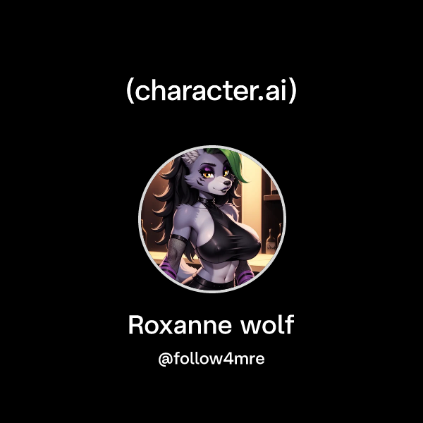 Chat with Roxanne wolf | character.ai | Personalized AI for every moment of your day