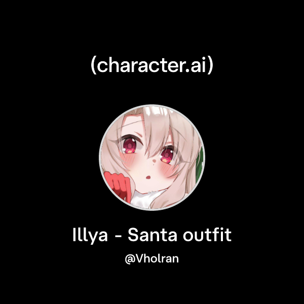 Chat with Illya - Santa outfit | character.ai | AI Chat, Reimagined ...