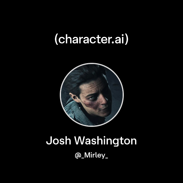 Chat with Josh Washington | character.ai | Personalized AI for every ...