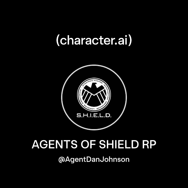 Chat with AGENTS OF SHIELD RP | character.ai | AI Chat, Reimagined–Your ...