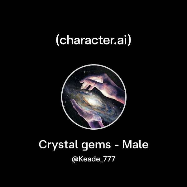 Chat with Crystal gems - Male | character.ai | Personalized AI for ...